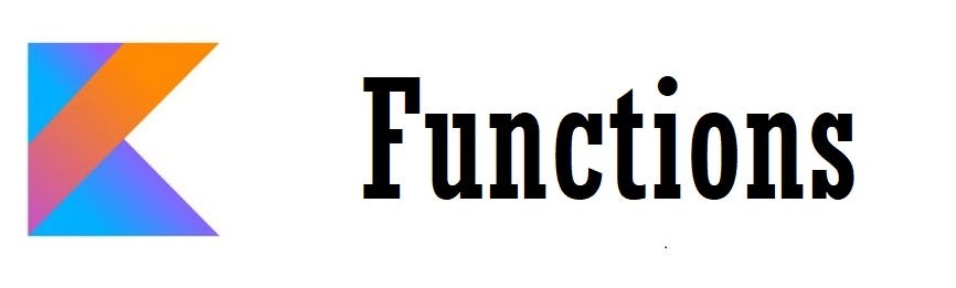Kotlin: Functions. Selamlar! Bu yazımda Kotlin’deki… | by M. Enes Durak ...