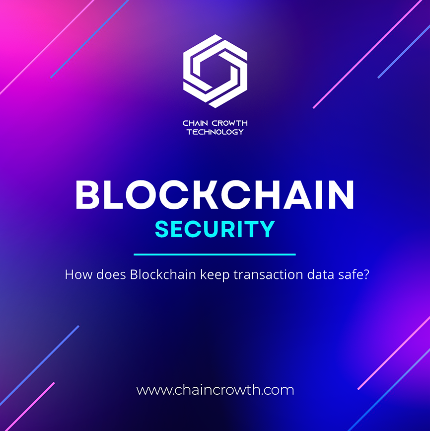 BLOCKCHAIN SECURITY. How does Blockchain keep transaction… | by Chain Crowth Technology | Medium