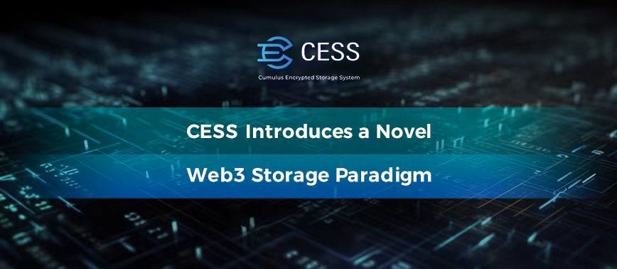 CESS Introduces a Novel Web3 Storage Paradigm | by Cumulus Encrypted Storage System (CESS) | Oct ...