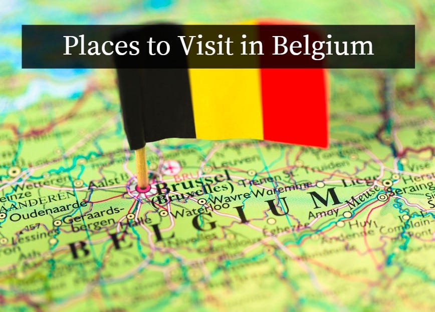 Exploring Ultimate Charm: Top Places to Visit in Belgium | by ...
