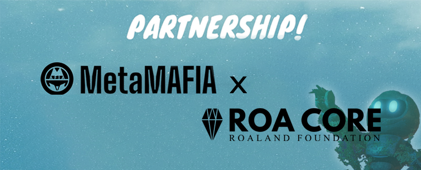 [Partnership Announcement] Meta MAFIA x ROALAND - ProjectRoaland_Official - Medium
