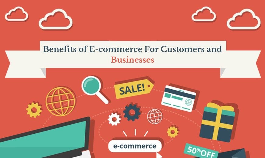 Benefits of E-commerce For Customers and Businesses - REN Digital ...