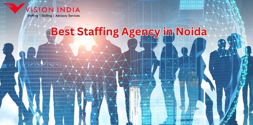 Unlocking Success: Choosing the Best Staffing Agency in Noida | by ...