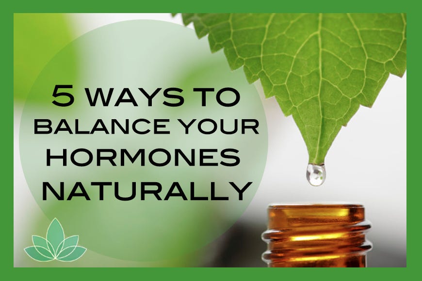 5 Ways to Balance your Hormones Naturally | by Nina Thakrar | Medium