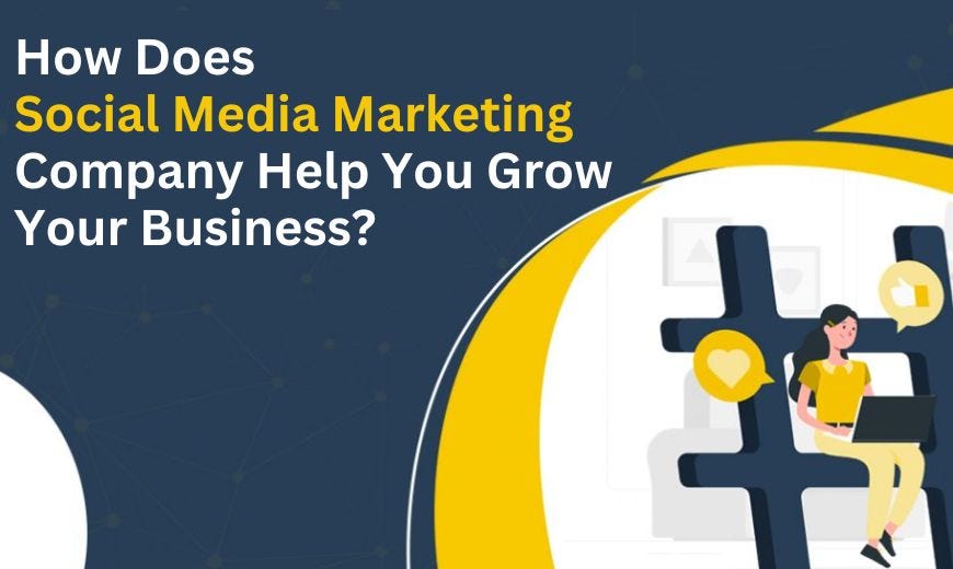 How Social Media Marketing Company Help You Grow Your Business? - REN ...