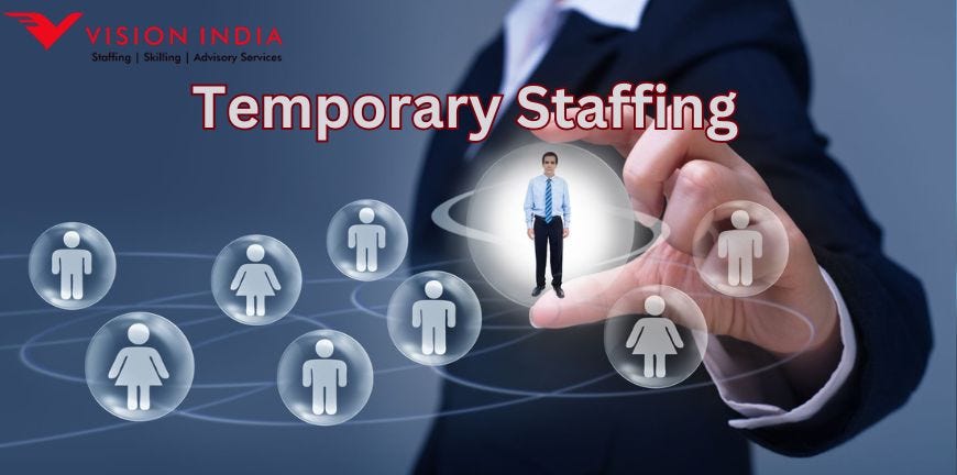 Dynamic Workforce Solutions: Vision India’s Expertise in Temp Staffing ...