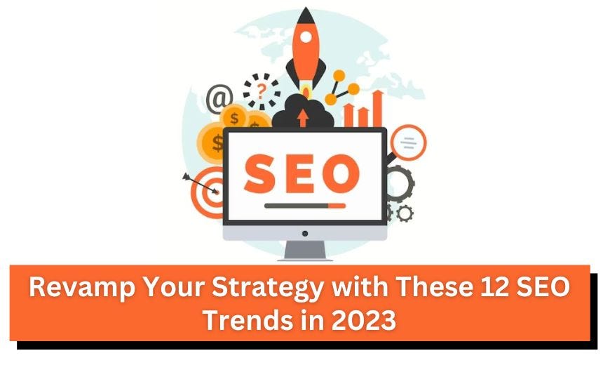 Revamp Your Strategy with These 12 SEO Trends in 2023 | by REN Digital ...