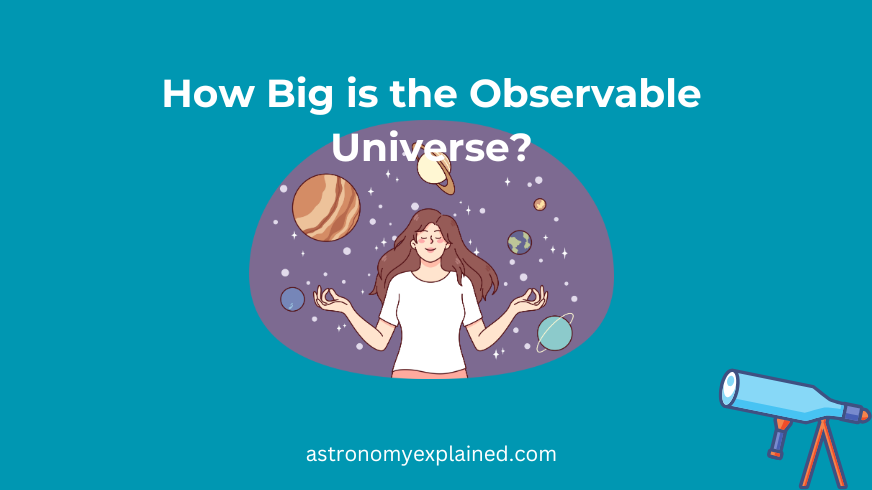 How Big is the Observable Universe? — Astronomy Explained | by Atahan ...