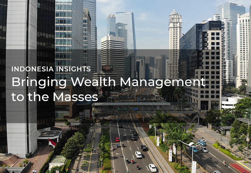 Indonesia Insights: Bringing Wealth Management to the Masses | by ...