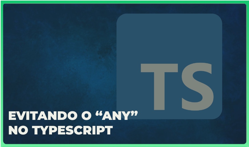 Evitando o "any" no TypeScript. O TypeScript é um dos maiores sucessos… | by Andrew Rosário ...