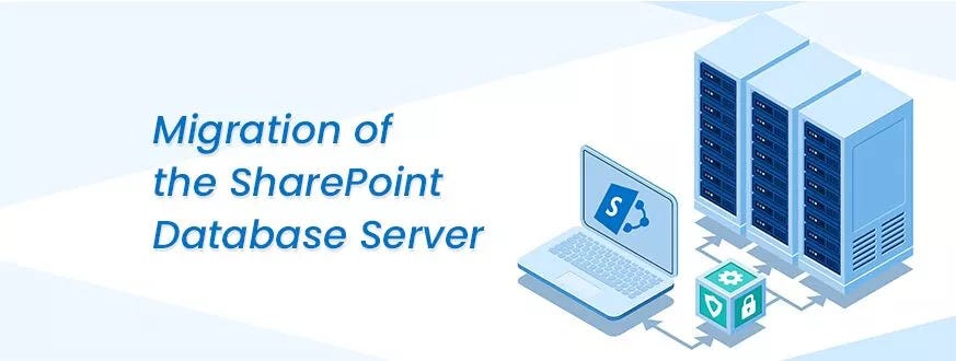 Migration of the SharePoint Database Server — Step by Step Guide | by ...