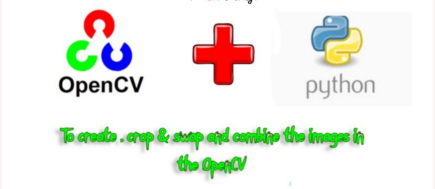 To create the image, crop and swap the images and combine the images to the OpenCV | by ...