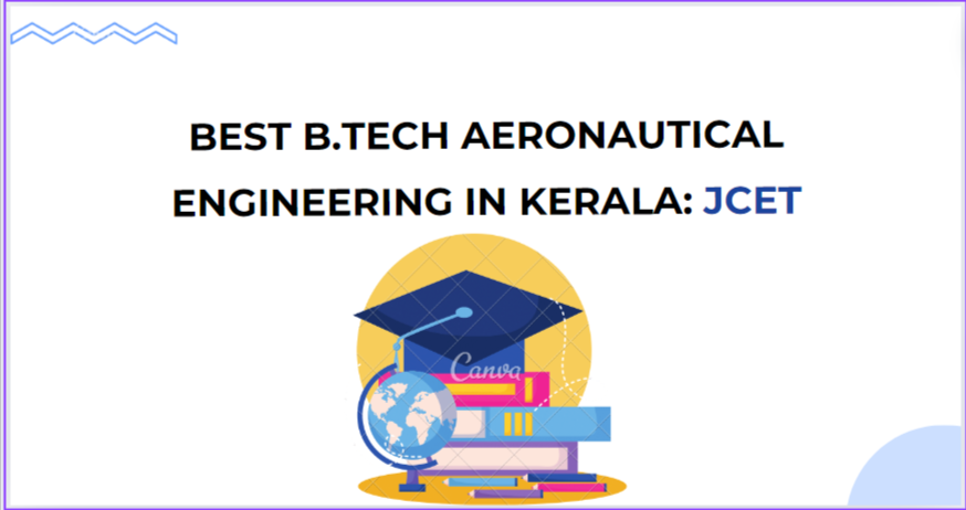 Best B.Tech Aeronautical Engineering in Kerala: JCET | by Jawaharlal ...