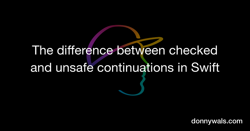 The difference between checked and unsafe continuations in Swift | by Pubudu Dilshan | Medium
