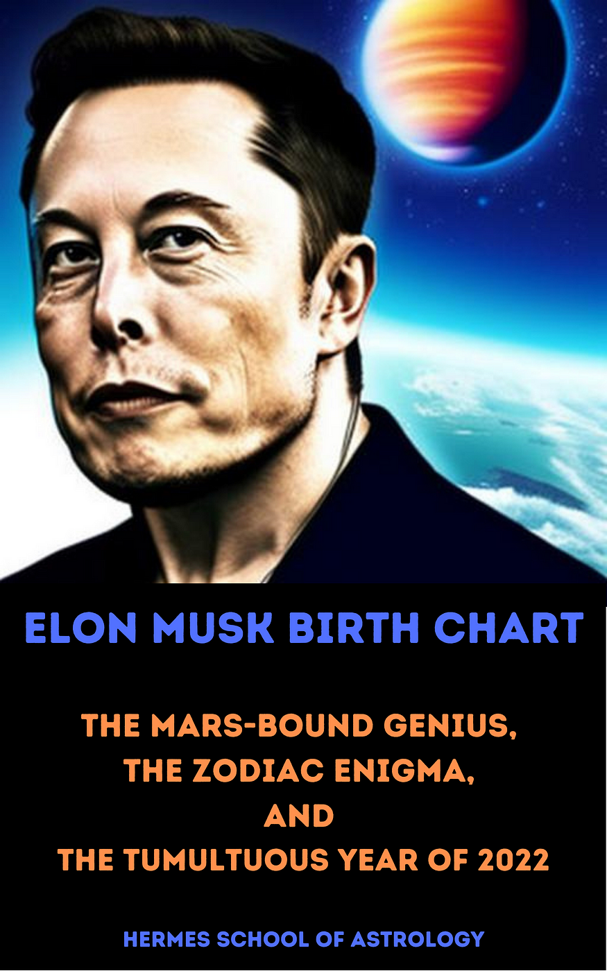 Thème Astral d’Elon Musk. Thème astral d’Elon Musk : L’énigme du… | by ...