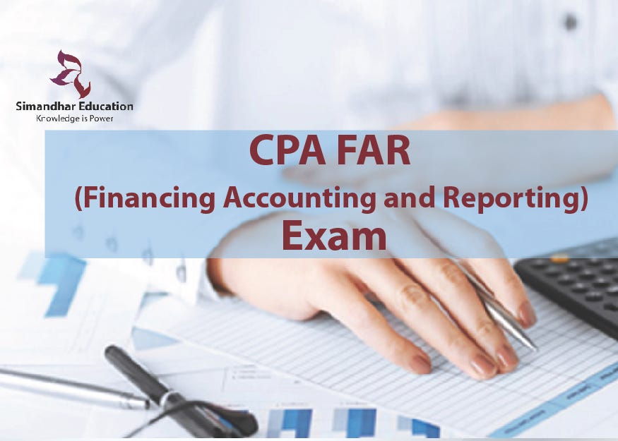 All About the US CPA — FAR Exam. The CPA-FAR Exam section covers topics… | by Shinde | Medium