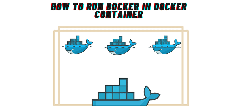 DOCKER INSIDE DOCKER. What is Docker? | by Shridhar Atram | Jul, 2023 ...