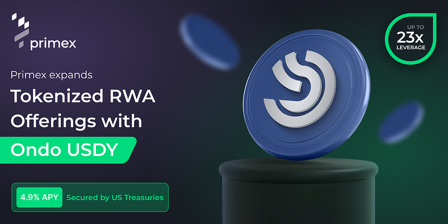 Primex führt Tokenized RWAs mit Unterstützung von Ondo’s USDY ein | by ...