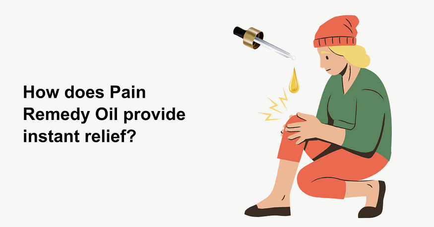 How does Pain Remedy Oil provide instant relief? | by Aviral Glatt | Medium