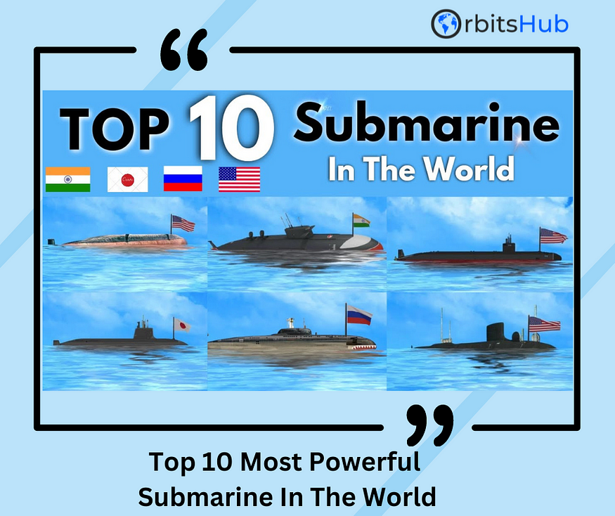 Exploring the Most Powerful Submarine in the World: | by Jackson | Jul ...