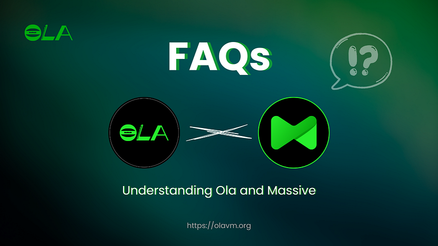 커뮤니티 FAQ: Ola와 Massive 이해하기. 🟢 Ola에 대한 FAQ | by Wjdgns | Medium