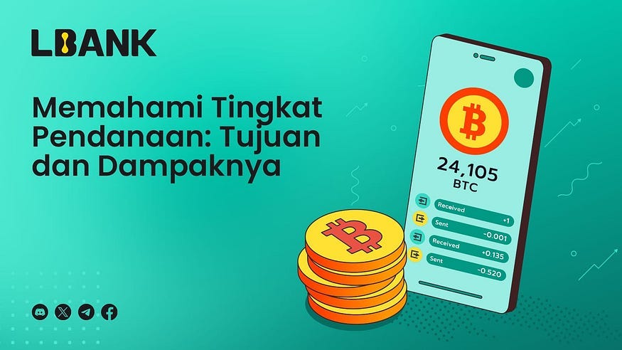 Memahami Tingkat Pendanaan: Tujuan dan Dampaknya | by LBank Indonesia | LBank Indonesia | Medium