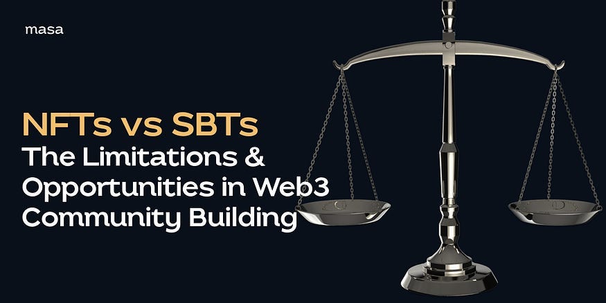 NFT vs SBT — Keterbatasan & Peluang dalam Membangun Komunitas Web3 | by Mugiwaraboy | Medium