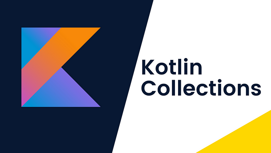 Collections in Kotlin. Kotlin, as a modern programming… | by Sumit Ojha | Medium