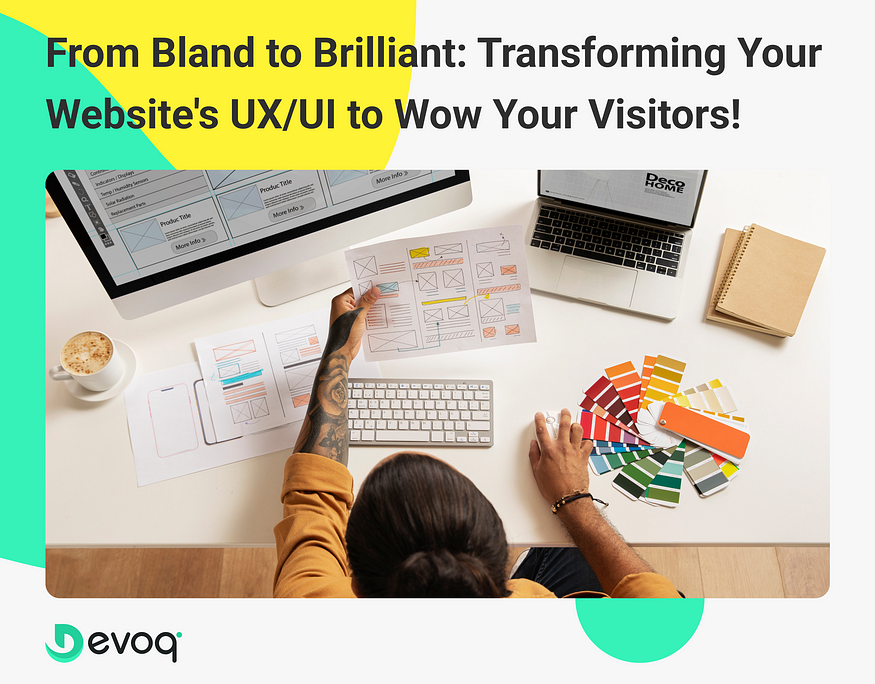 From Bland to Brilliant: Transforming Your Website’s UX/UI to Wow Your ...
