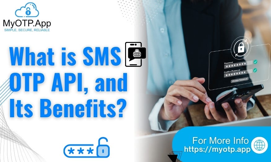 What is SMS OTP API Service, and What Are Its Benefits? | by MyOtp.App ...