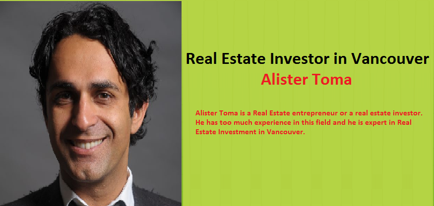 Real Estate Investor in Vancouver — Alister Toma | by Alister Toma ...
