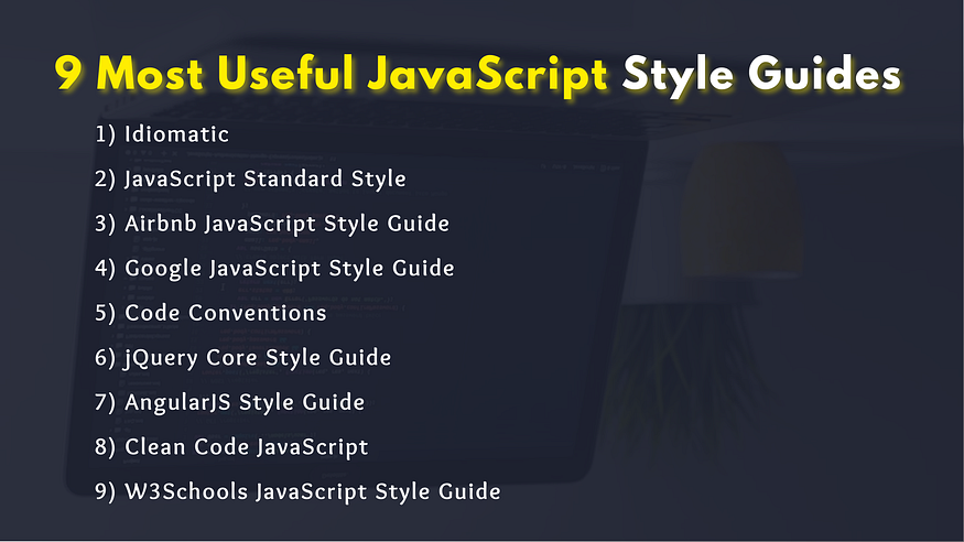 9 Most Useful JavaScript Style Guides To Write Better Code