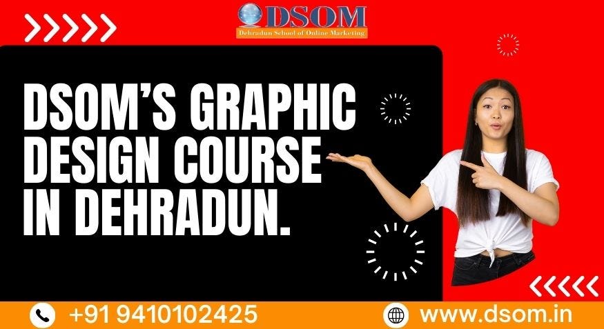 DSOM’s graphic design course in Dehradun. | by Pankaj Thakur | Feb ...