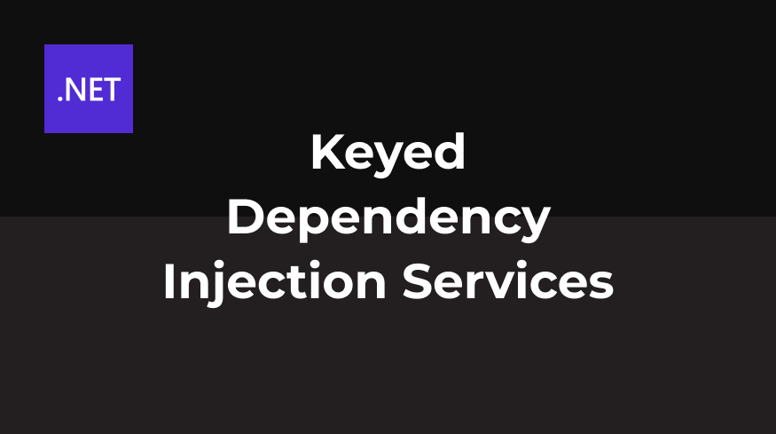 Why We Should Use Keyed Services in .Net 8 | by Batuhan Balı | Towards Dev