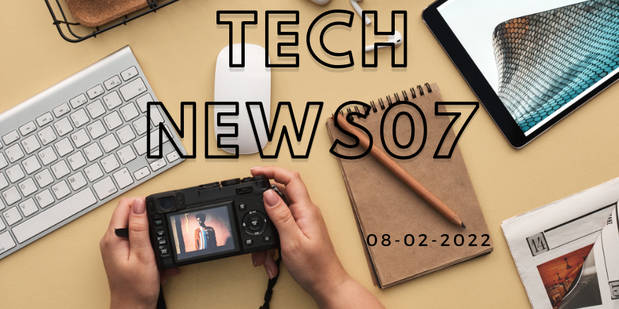 Tech News 07–08/02/2022. Some short and useful technological… | by ...