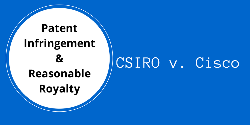 CSIRO v. Cisco — Judge Davis’s Damages Calculation of Reasonable ...