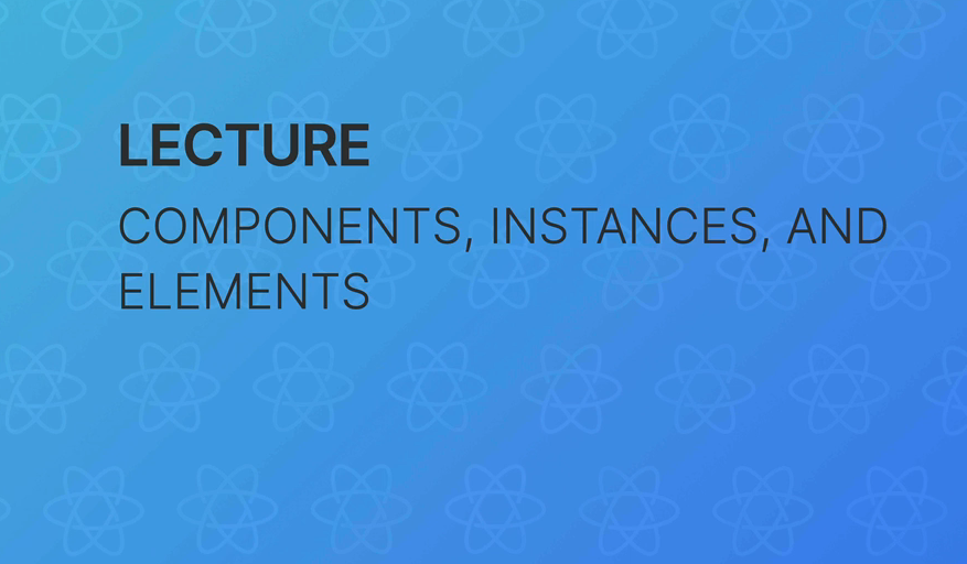 Unpacking the Concepts: React Components, Instances, and Elements | by Firat Atalay | Stackademic