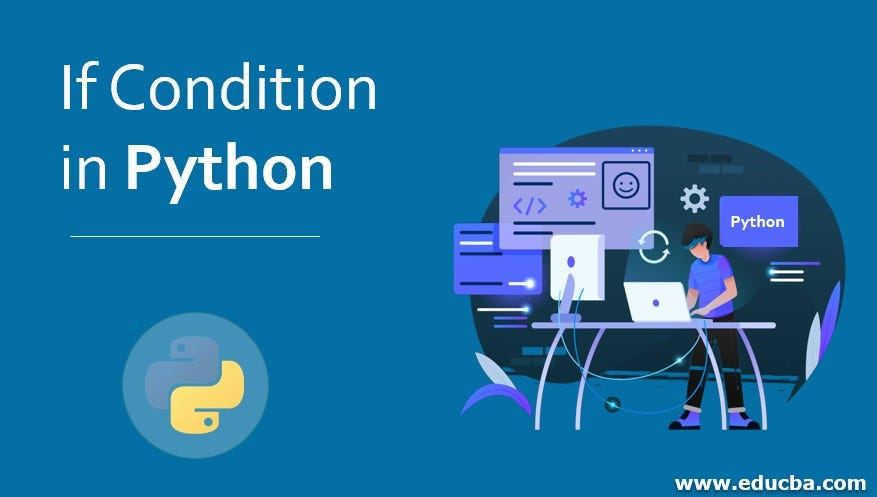 Condition pada Python. Oke, pada pertemuan akli ini kita akan… | by ...