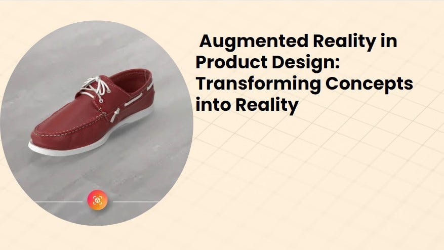 Augmented Reality in Product Design: Transforming Concepts into Reality ...