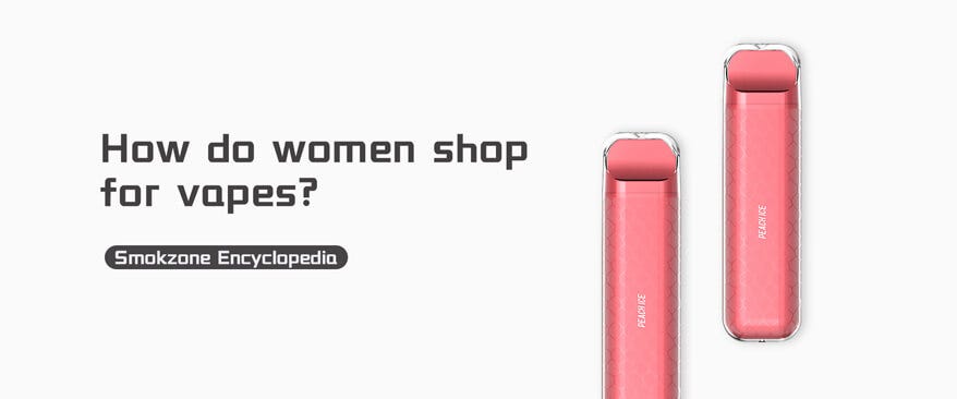 How do women shop for vapes. First,How does the woman choose vapes | by ...