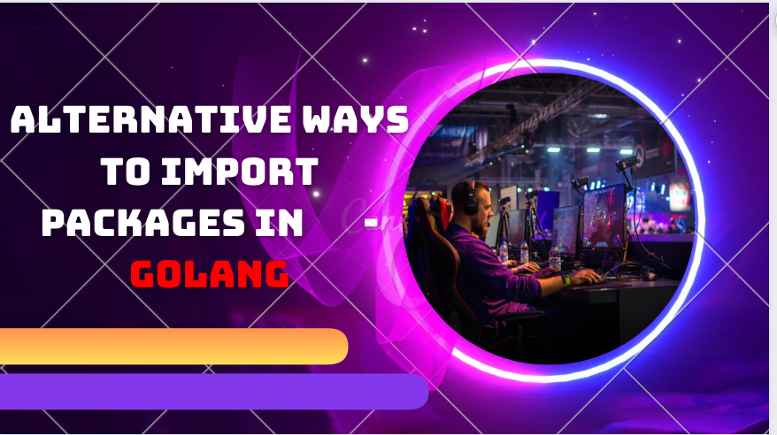 3 Alternative ways to import packages in Golang - Jitendra Rajput - Medium