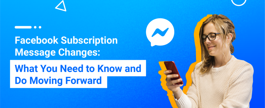 Facebook Subscription Messages — What they Are and How to Get Approved ...