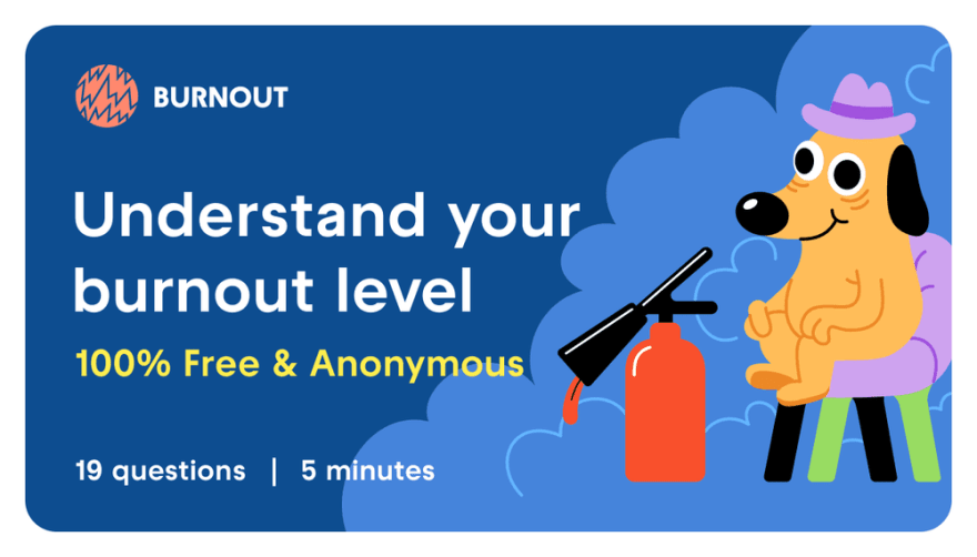Burnout | Made with React JS. Learn your burnout level and get… | by Made with Javascript | Medium
