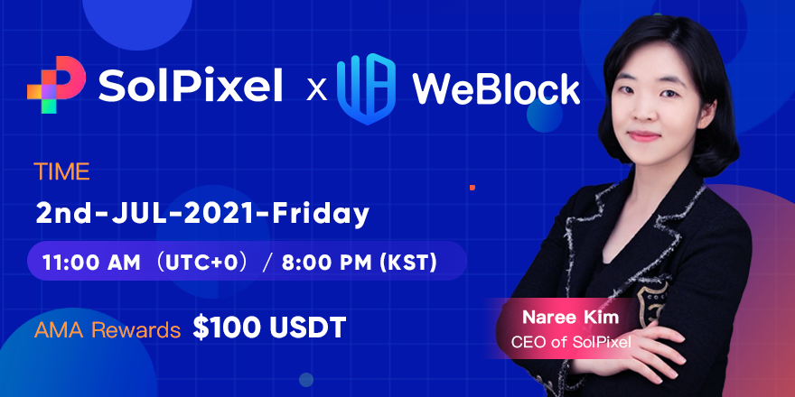 Recap-WeBlock AMA Session With SolPixel | by WeBlock | Medium