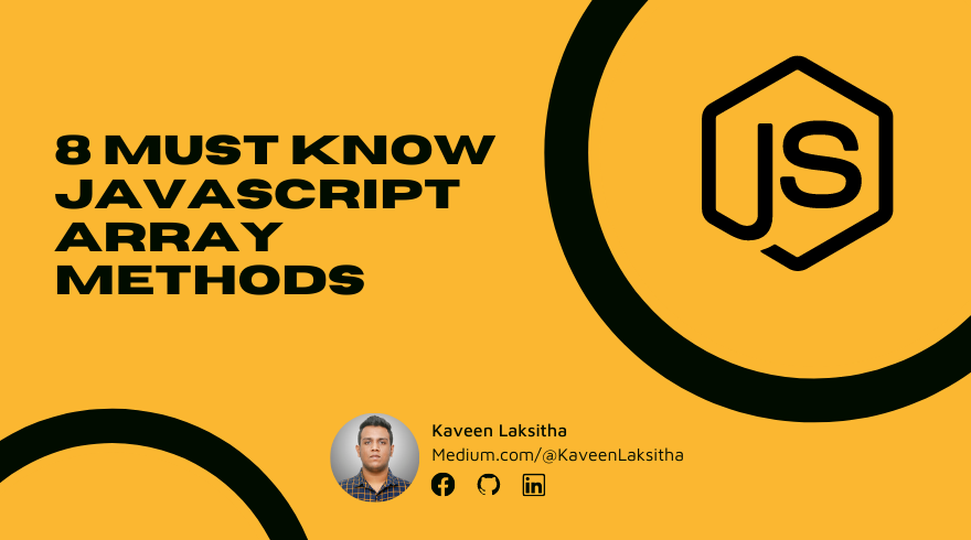 8 must know JavaScript array methods. | by Kaveen Laksitha | MS Club of ...