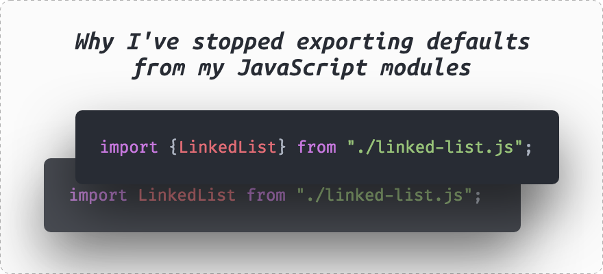 Почему я перестал использовать экспорт по умолчанию в моих Javascript
