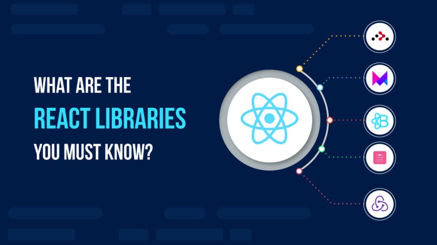 Top 7 React Libraries Every JavaScript Professional Should Know | by ...