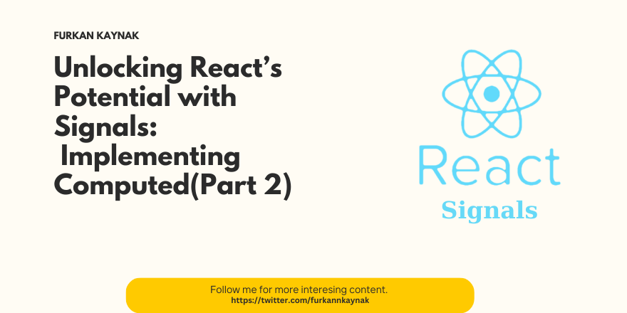 Unlocking React ’s Potential with Signals: A Step-by-Step Guide to Implementing Computed(Part 2 ...