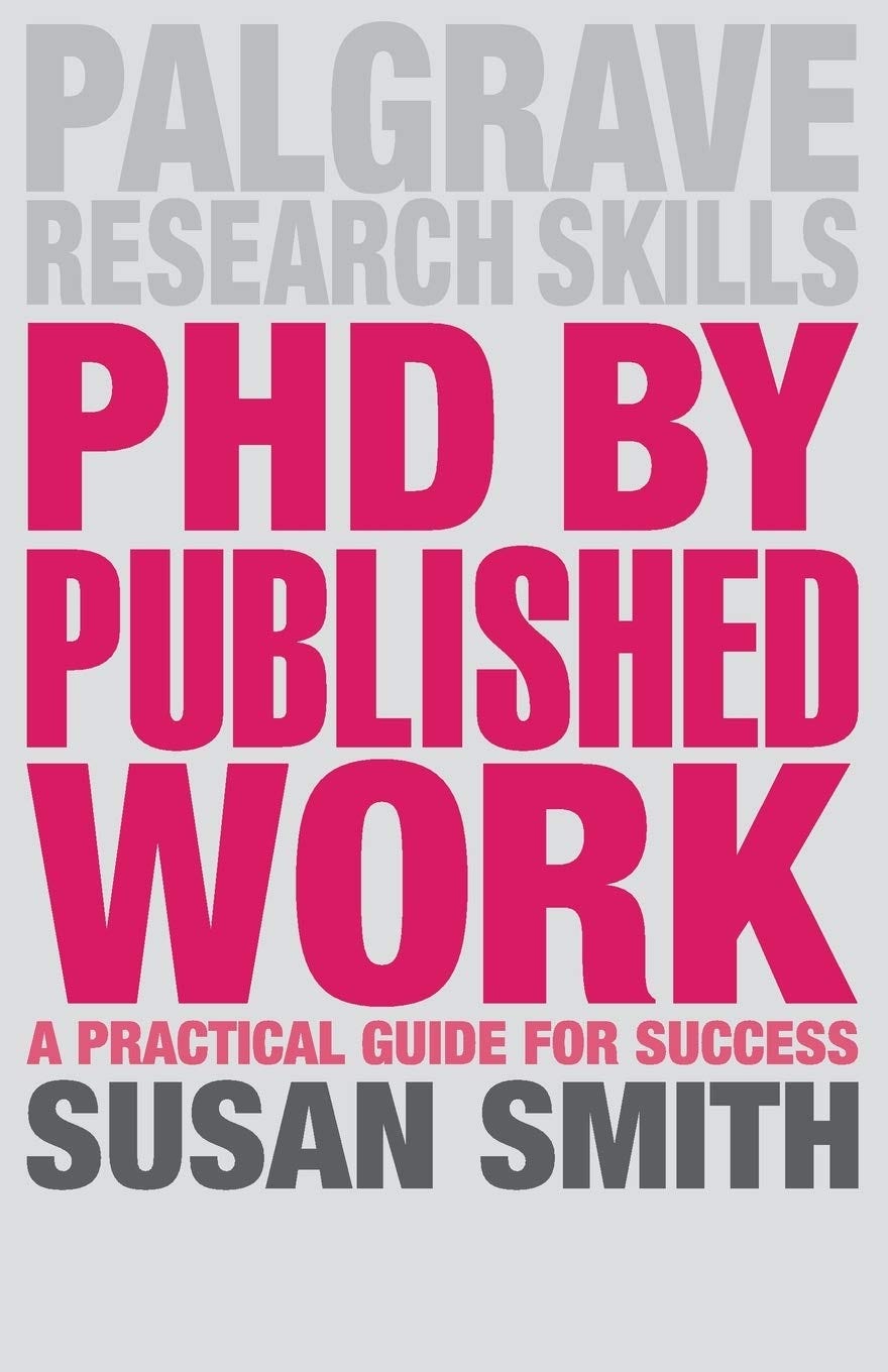 [DOWNLOAD][BEST]} PhD by Published Work: A Practical Guide for Success ...