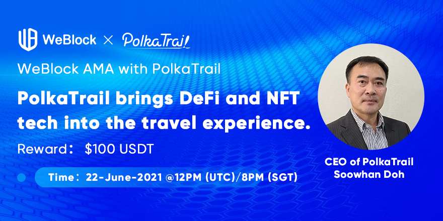 Recap-WeBlock AMA Session With PolkaTrail | by WeBlock | Medium
